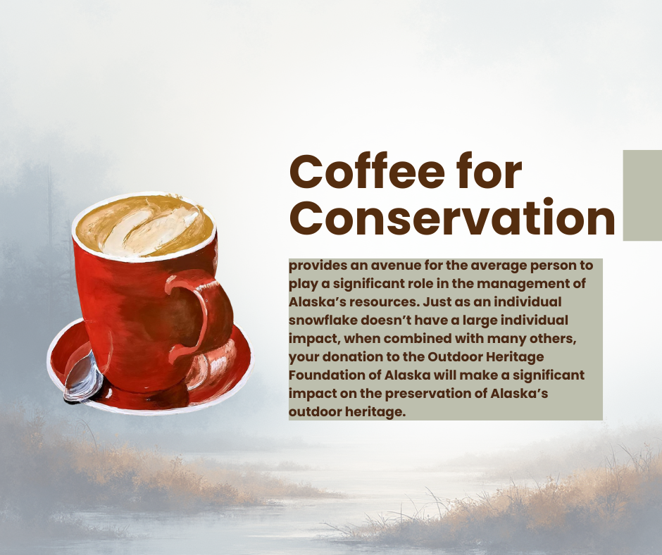 Coffee for Conservation | Outdoor Heritage Foundation of Alaska